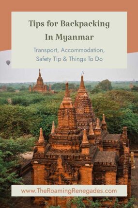 9 Tips For Backpacking Myanmar: Our Myanmar Travel Guide